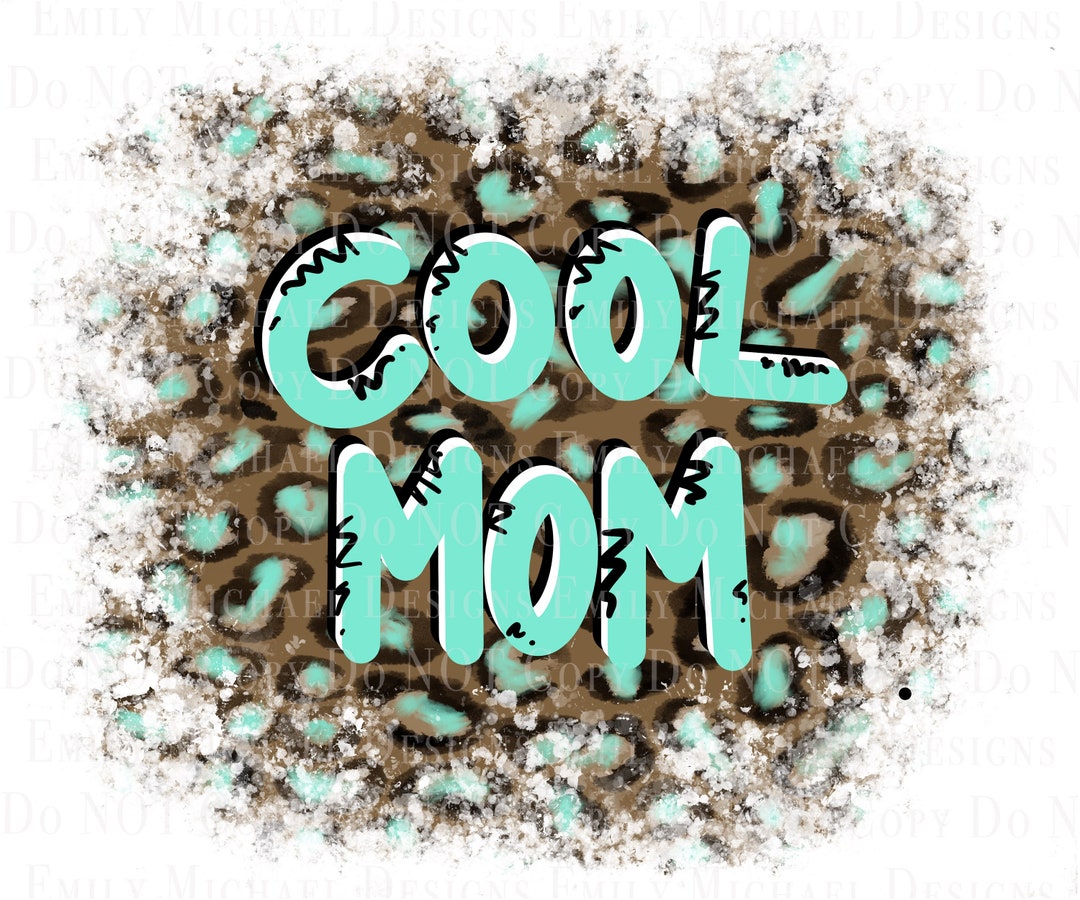 Cool Mom Digital Download PNG Leopard Print Mothers Day PNG - Etsy