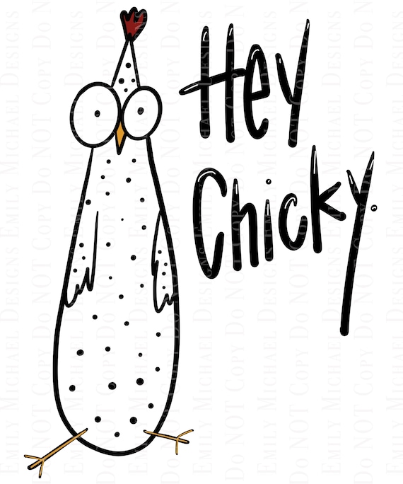 Hey Chicky PNG Digital Download Printable Art PNG Farmhouse - Etsy