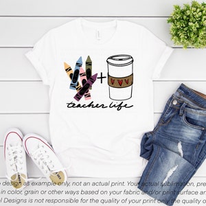 Teacher Life PNG Crayons and Coffee PNG Back to School Sublimation ...
