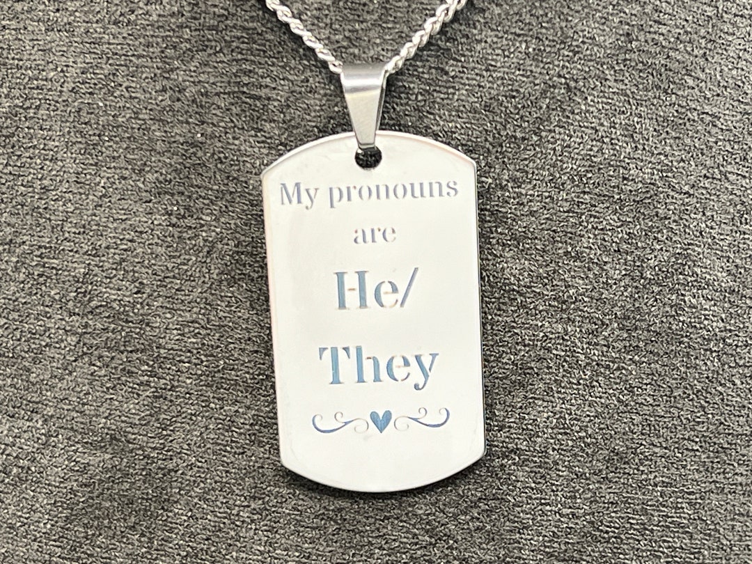 HE/THEY Pronoun Pendant - Laser Engraved Stainless Steel Dog Tag ...