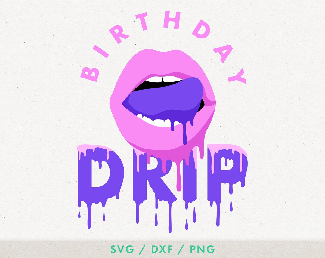 BIRTHDAY DRIP SVG Commercial Use Svg, Birthday Shirt Svg, Birthday Gang ...