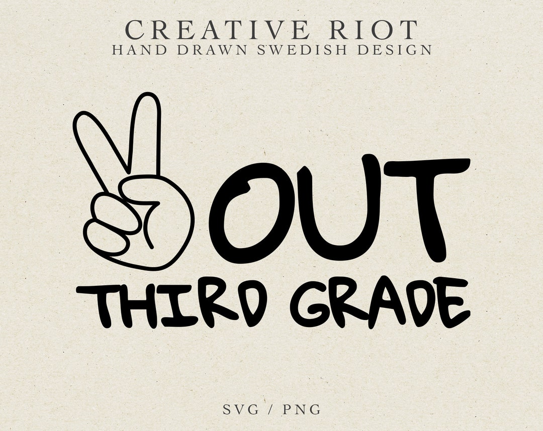 Peace Out Third Grade Commercial Use Svg Schools Out, Cricut Svg, Peace ...