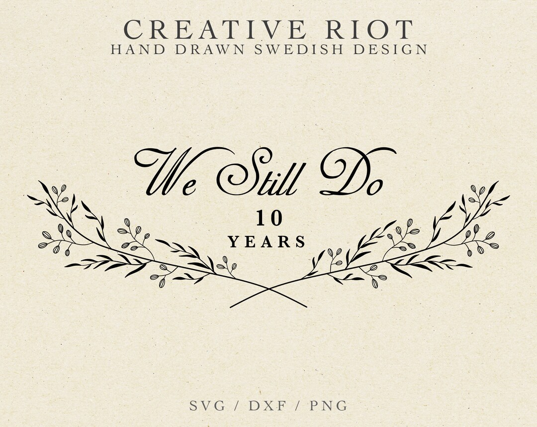 WE STILL DO Commercial Use Svg, Anniversary Svg, We Still Do Svg ...
