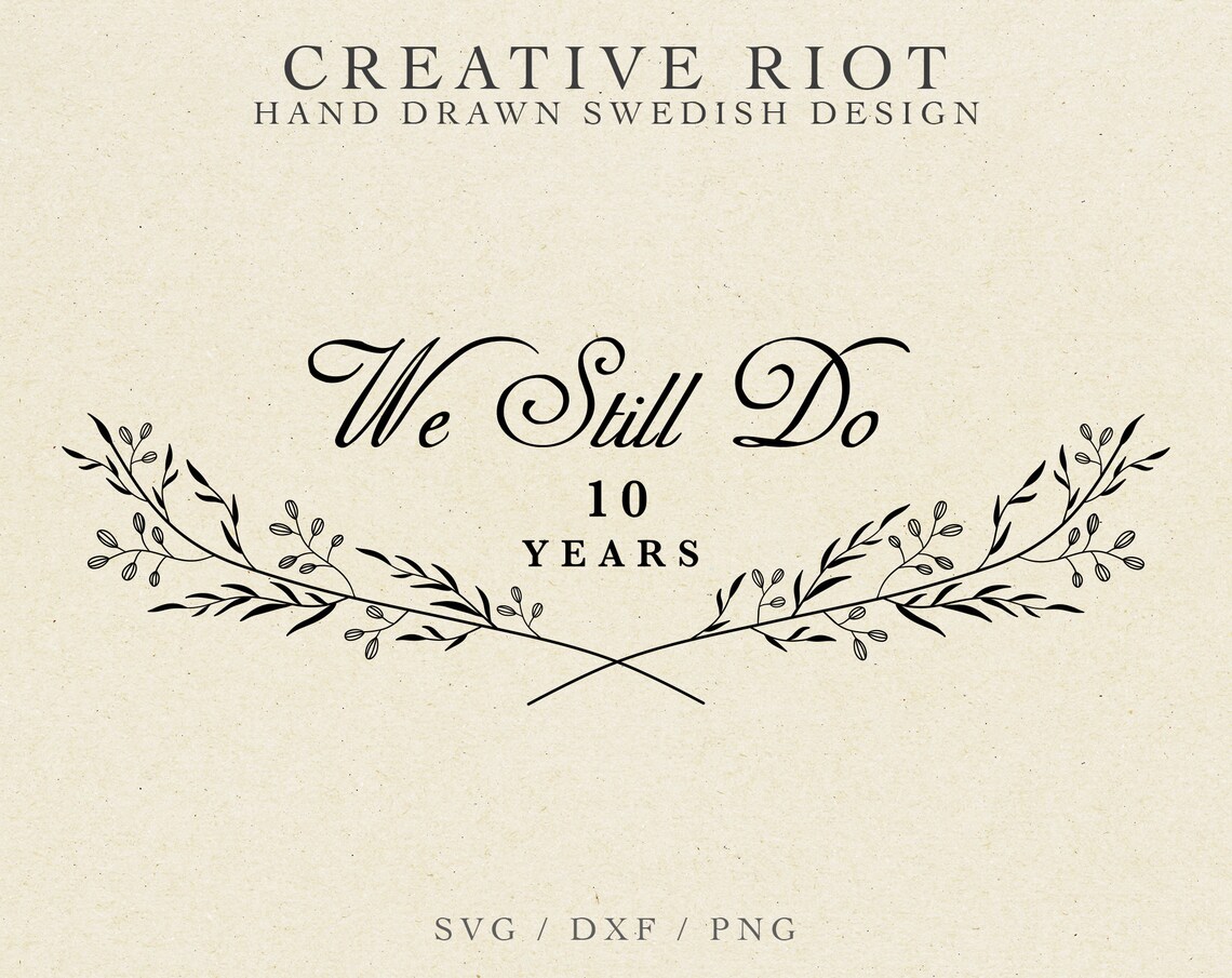 WE STILL DO Commercial Use Svg Anniversary Svg We Still Do - Etsy