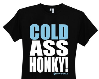 Cold Ass Honky - Etsy