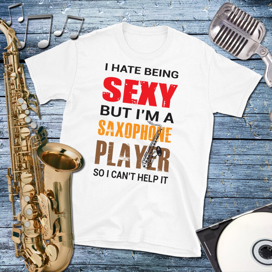Saxophone Gifts, Saxophone Tees, Saxophone T-shirt, Saxophone Player ...
