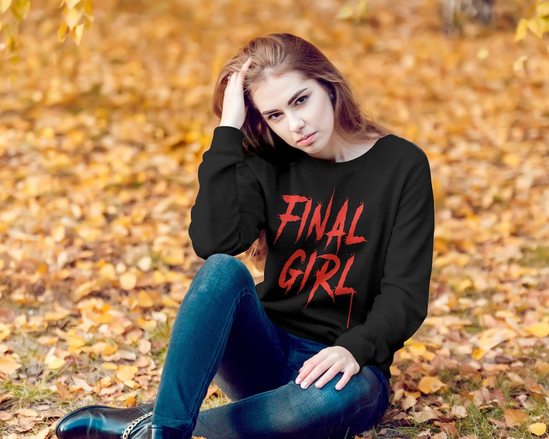 Final Girl: Horror Movie Friday the 13th Shirt, Halloween Sweatshirt ...