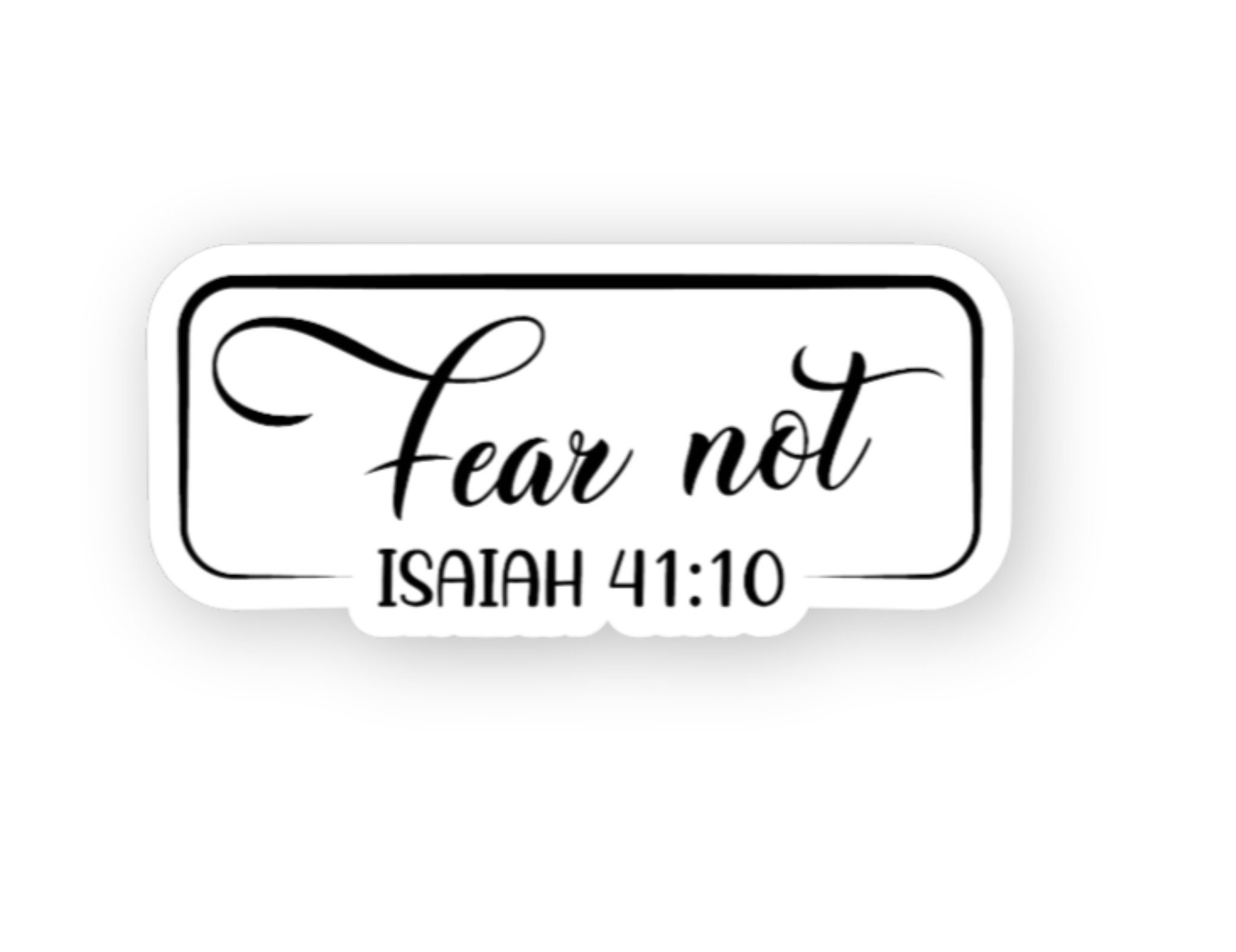 Fear Not | Bible Verse Sticker | Black and White Quote | Isaiah 41:10 ...