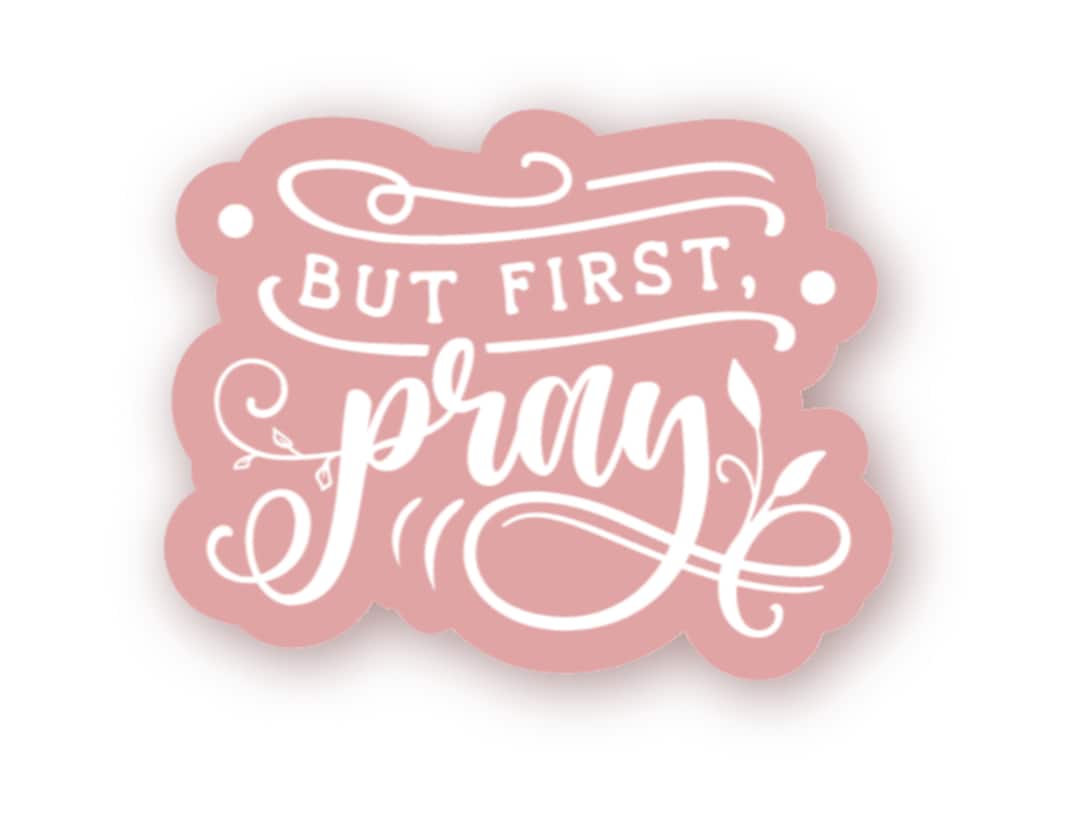 But First Pray | Bible Verse Sticker | Hand Lettering Quote | Christian ...