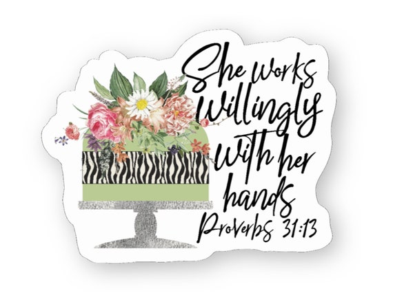 Baking Sticker Cake Sticker Proverbs 31:13 Sticker - Etsy