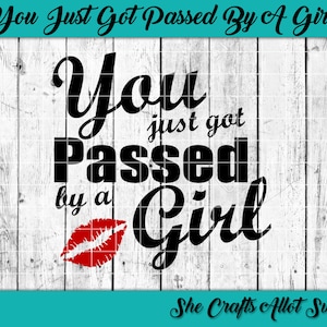 You Just Got Passed by a Girl Decal - Etsy