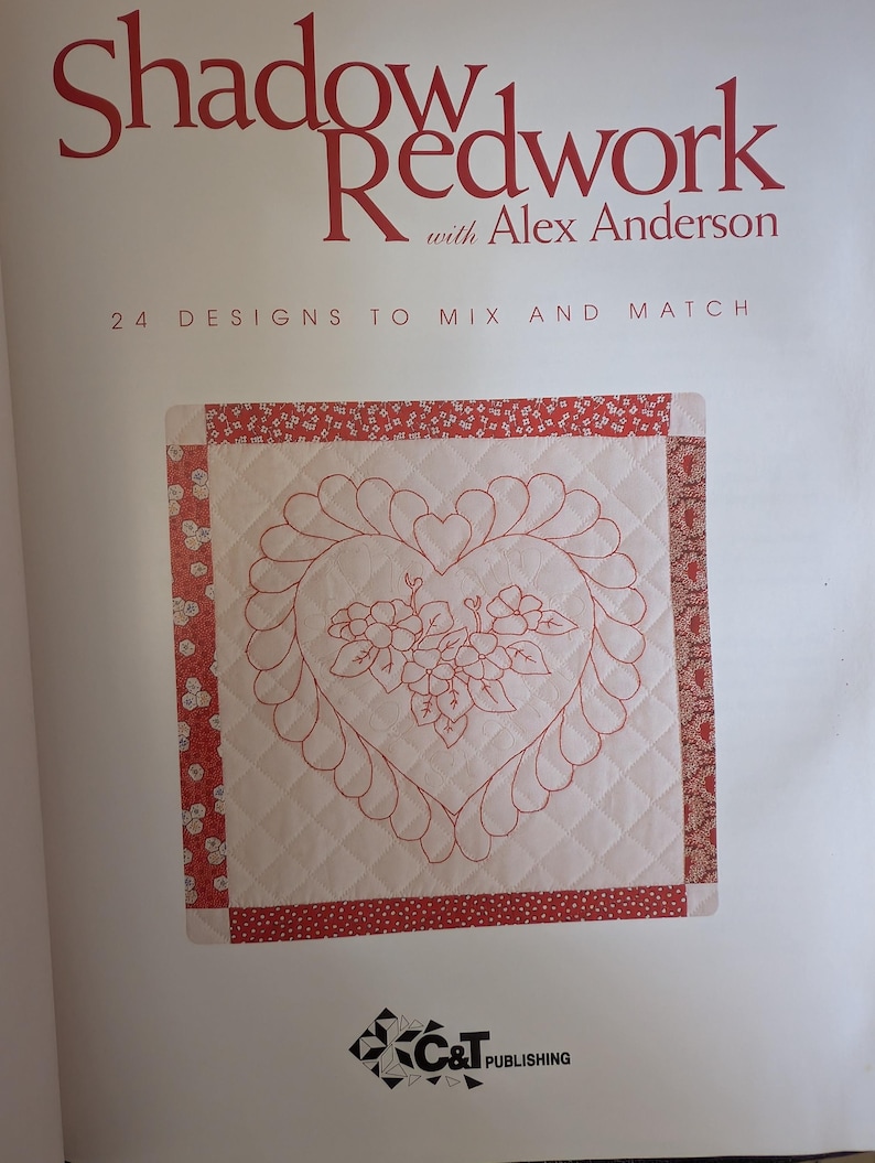 Shadow Redwork With Alex Anderson, 24 Designs to Mix and Match, C&T ...