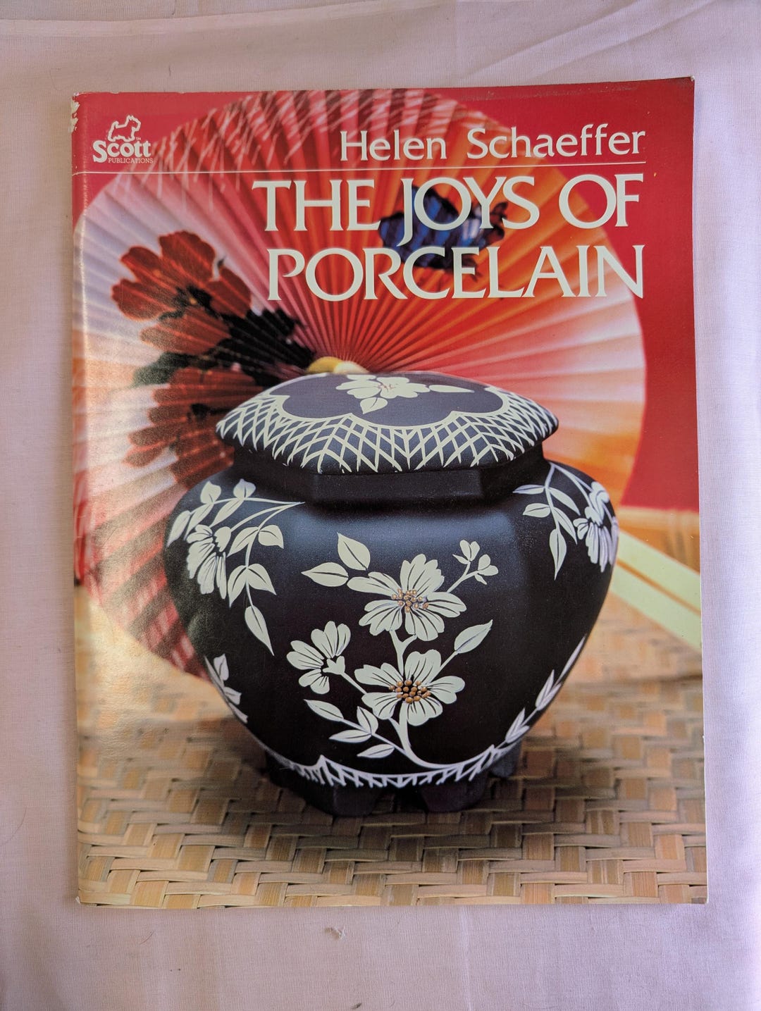 Joys of Porcelain, Scott Publications, Helen Schaeffer, Hobby Ceramics ...