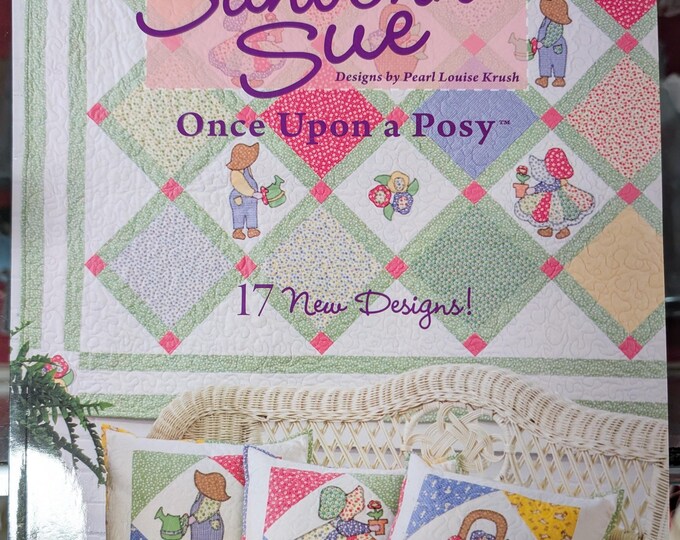 Sunbonnet Sue, Once Upon a Posy, 17 New Designs, Pearl Louise Krush ...