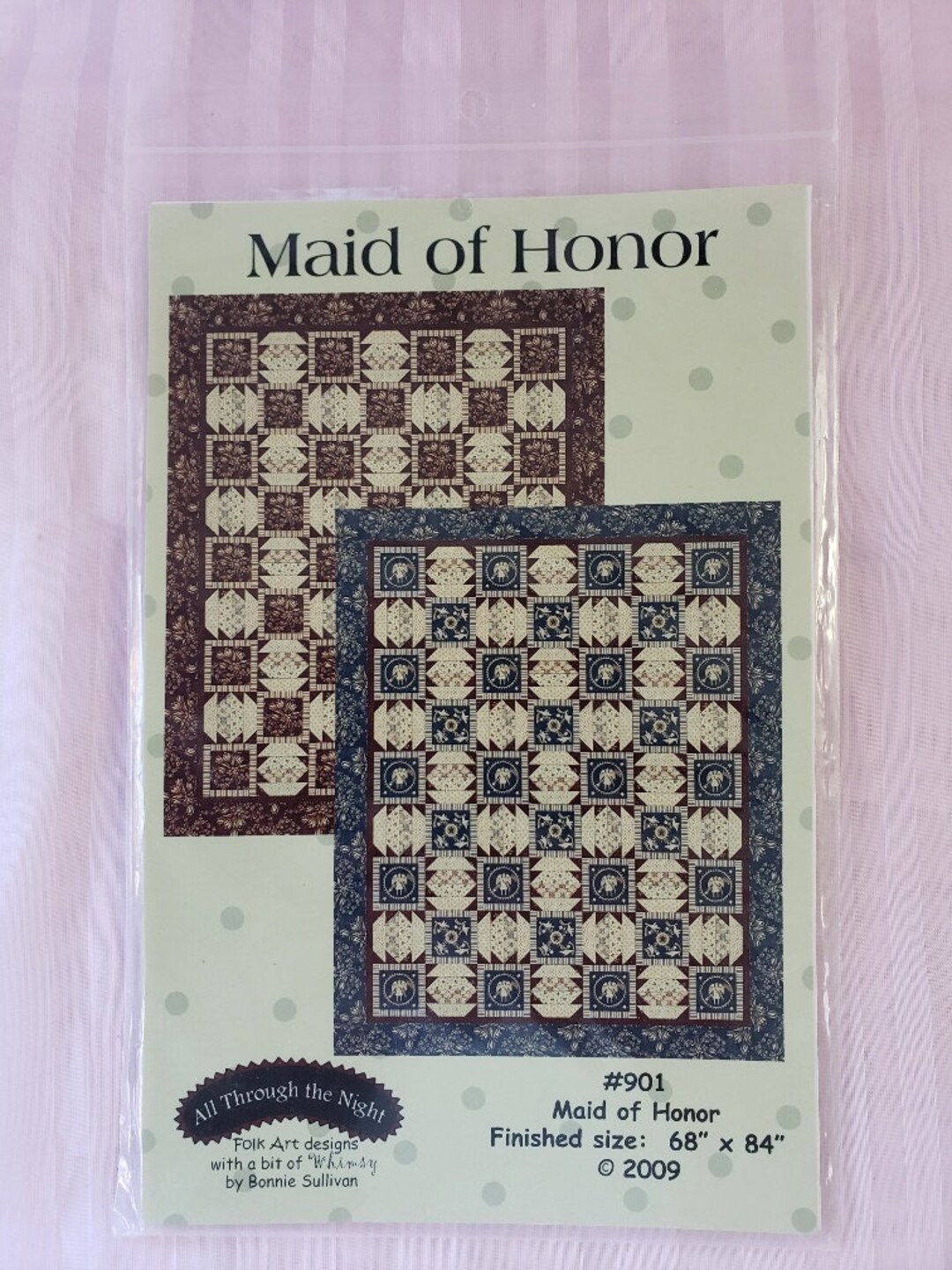 Maid of Honor, Quilt Pattern, All Through the Night, Folk Art Designs ...