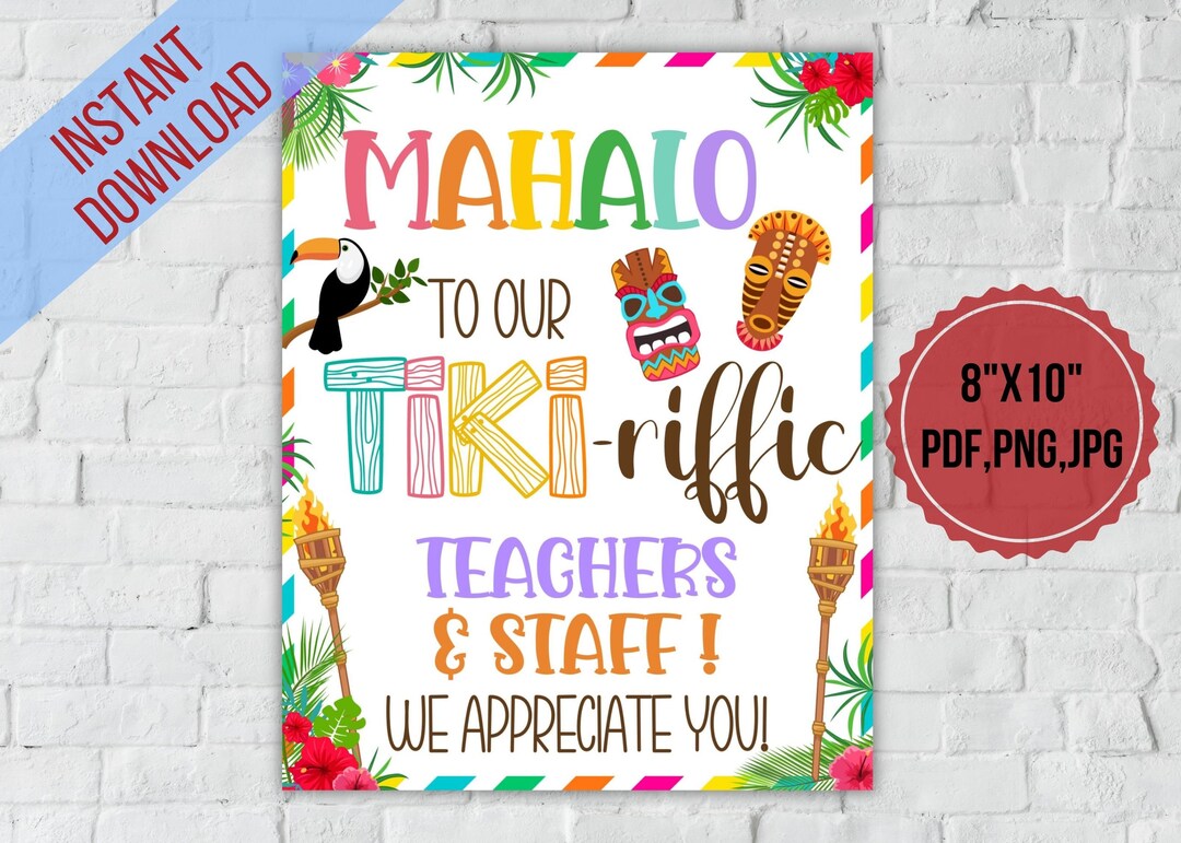 Mahalo to Our TIKI Rific Teachers and Staff L Hawaii Luau Teacher ...