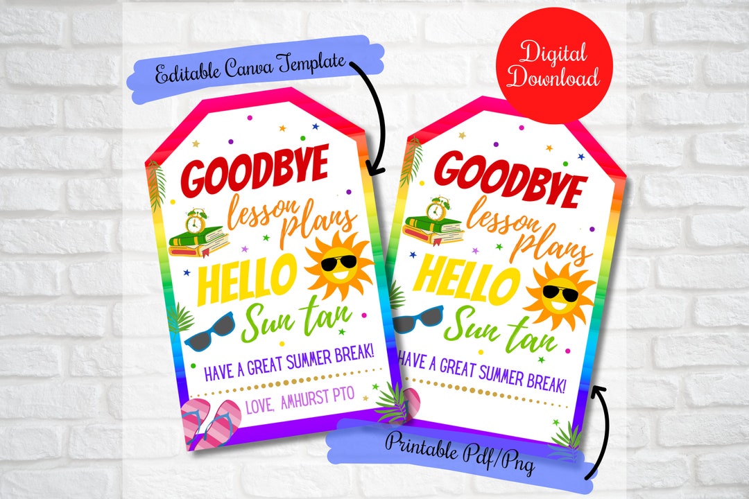 Goodbye Lesson Plans Hello Suntan Gift Tags, Teacher Appreciation,end ...
