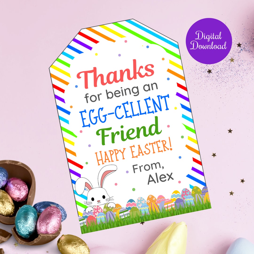 Easter Friend Gift Tag, Thanks for Being an Eggcellent Friend ...
