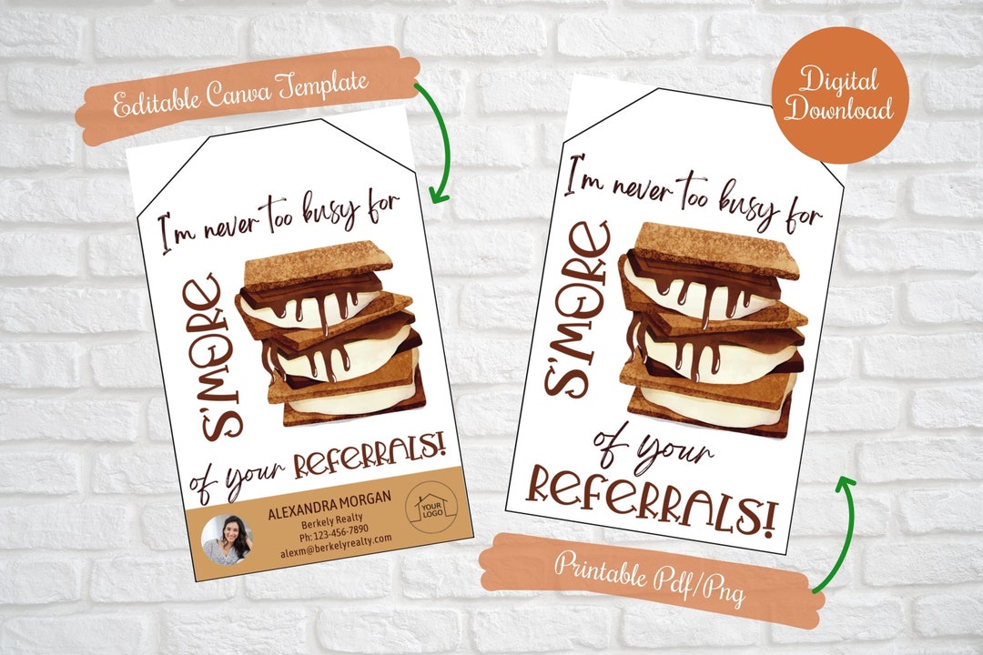 I'm Never Too Busy for Smore of Your Referrals Realtor Tags, Realtor ...