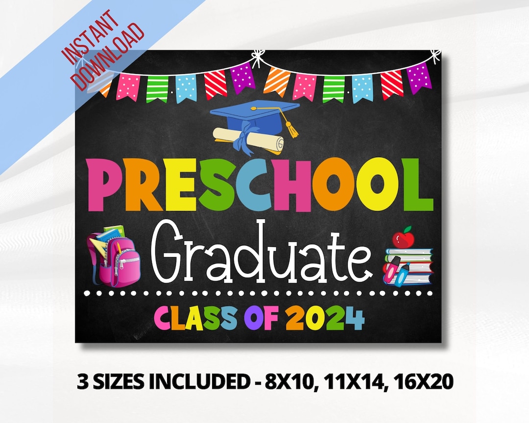 Preschool Graduation Photoprop Sign, Preschool Last Day 2024 Printable ...