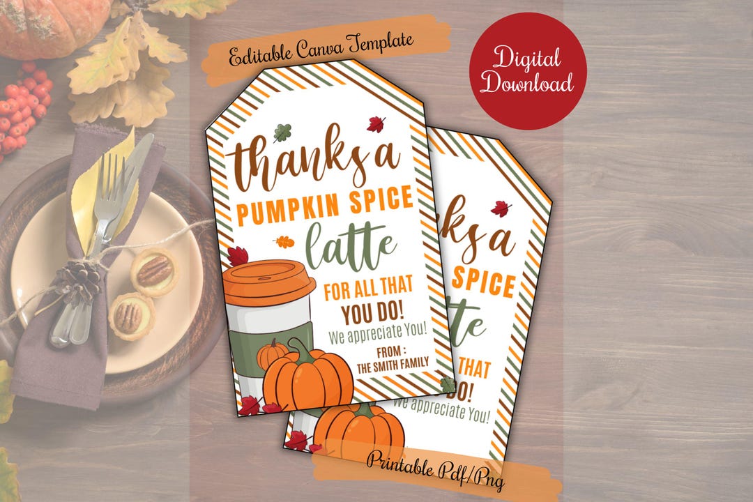Thanks a Pumpkin Spice Latte Gift Treat Tags, Thanksgving Coffee Treat ...
