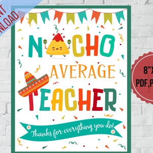Nacho Average Teacher|teacher Appreciation Week Printable Sign|teacher ...