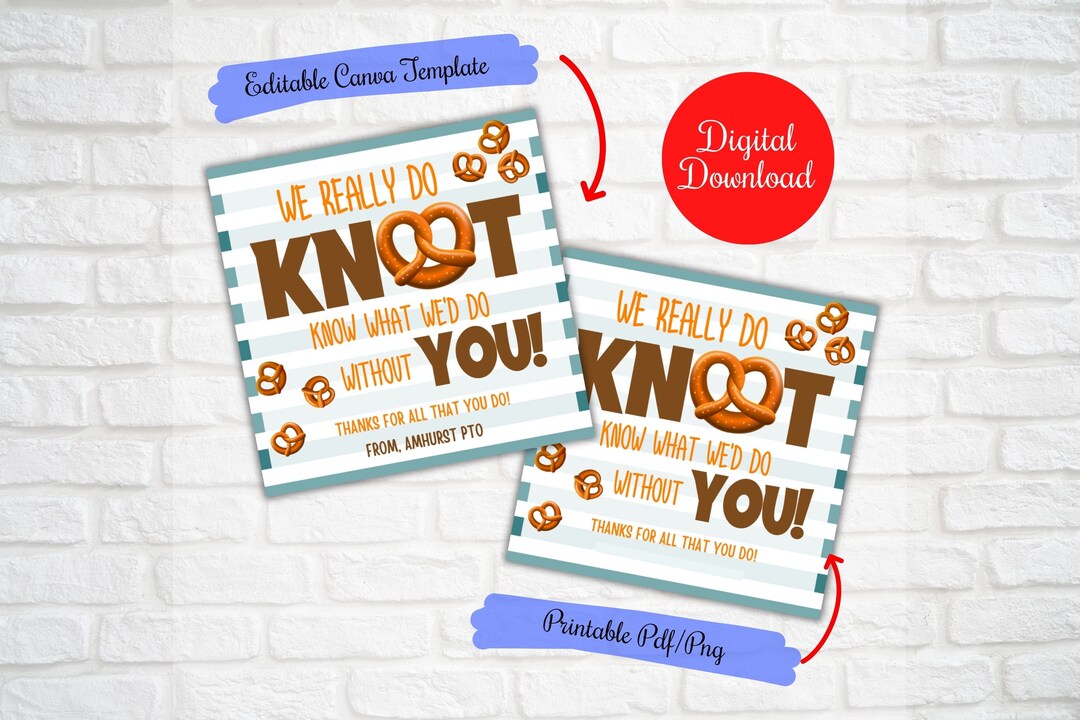 We Do Knot Know What We'd Do Without You,pretzel Teacher Appreciation ...