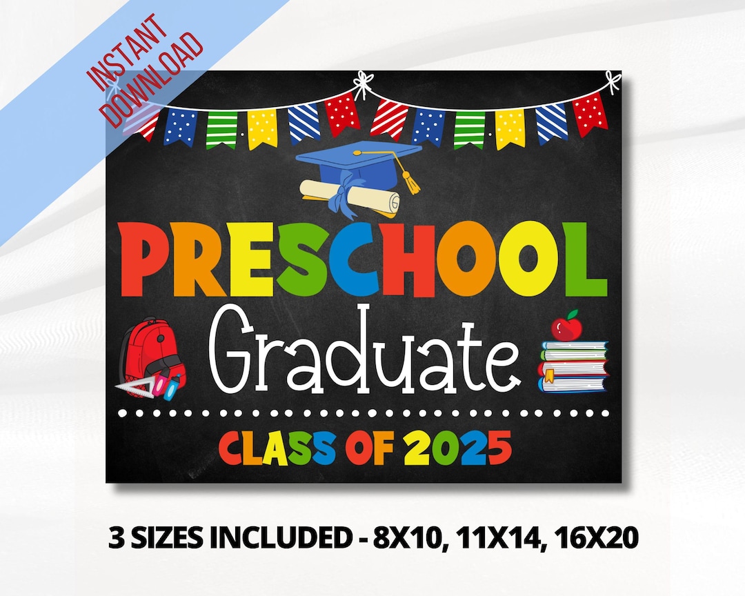 Preschool Graduation Photoprop Sign, Preschool Last Day 2024 Printable ...
