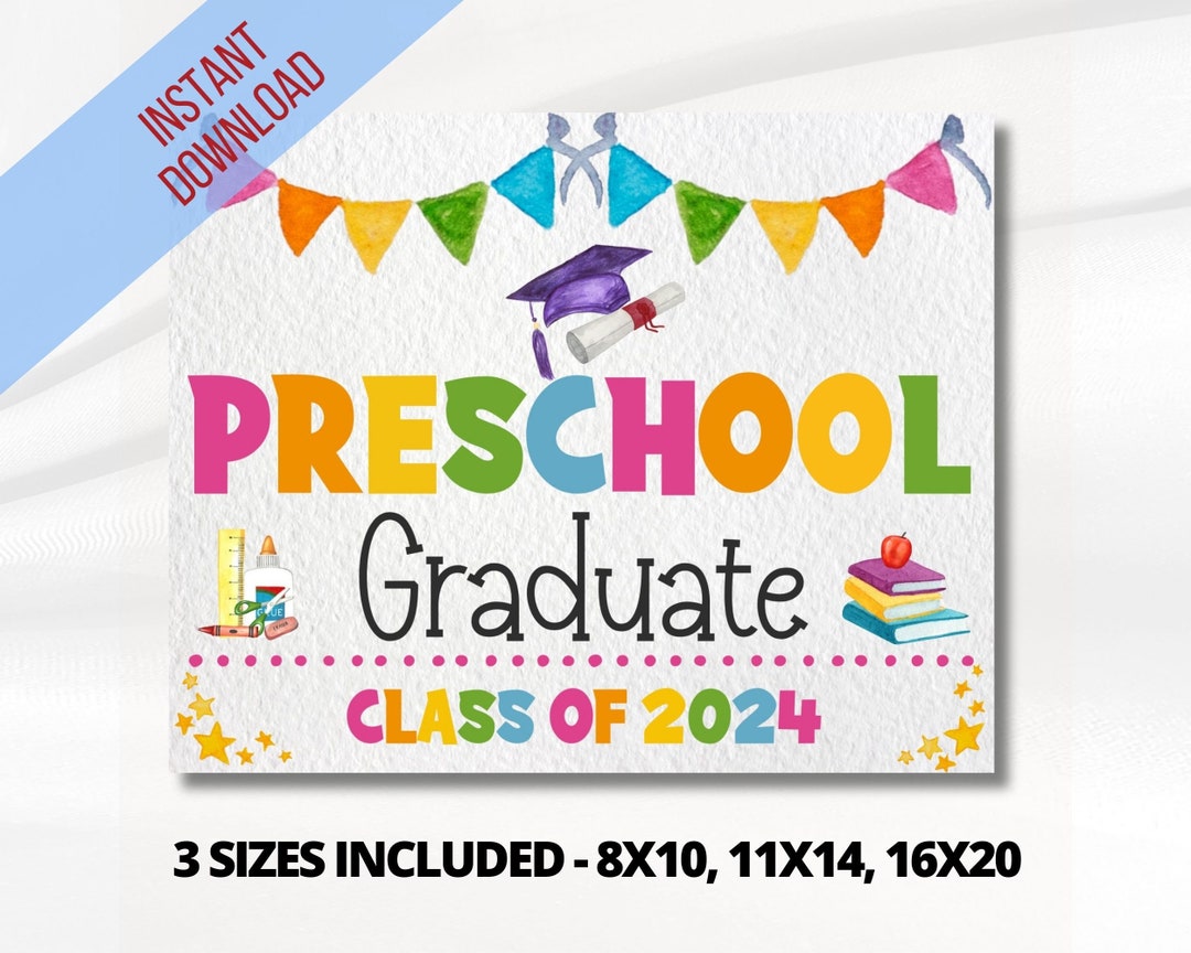 Preschool Graduation Photoprop Sign, Preschool Last Day 2024 Printable ...
