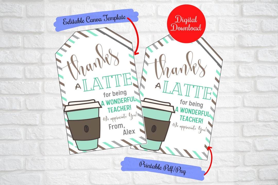 Thanks a Latte Gift Tags, Teacher Appreciation Week,end of Year Gift ...