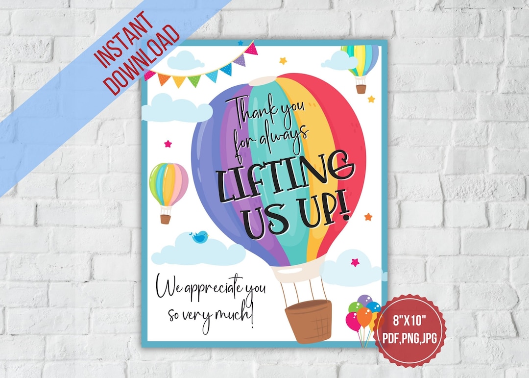 Thanks for Always Lifting Us Up, Hot Air Balloon Apreciation Sign ...