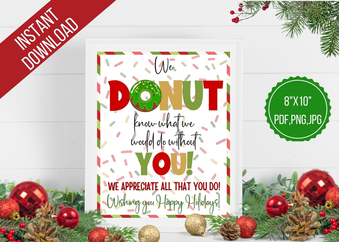 Donut Know What We Would Do Without You, Christmas Donut Appreciation ...