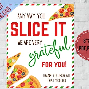 Anyway You Slice It We Are Grateful for You, Pizza Teacher Appreciation ...