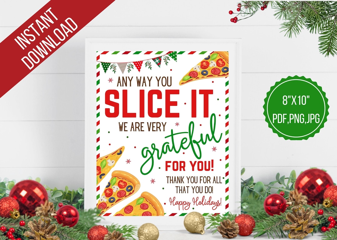 Christmas Pizza Appreciation ,anyway You Slice It We Are Grateful ...