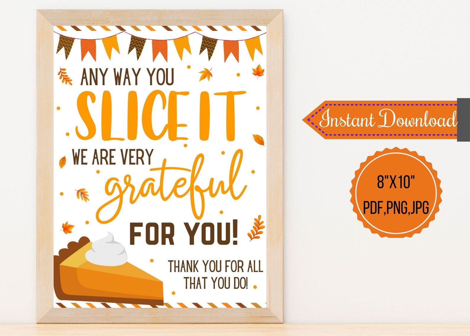 Anyway You Slice It We Are Very Grateful for You Sign - Etsy