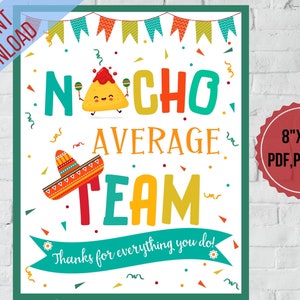 Nacho Average Team and Staff|employee Appreciation Week Printable Sign ...
