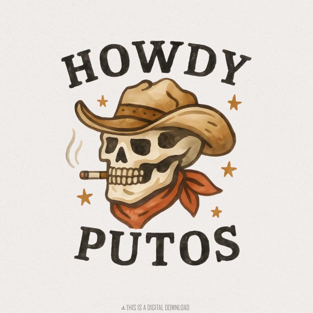 Howdy Putos PNG, Hola Spanish Slang, Cowboy Western Clipart, Funny ...