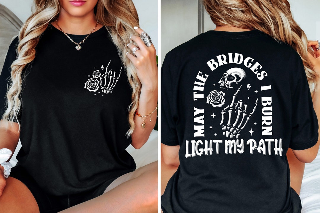 May the Bridges I Burn PNG, Funny Sarcastic, Snarky Flower Skull, Adult ...