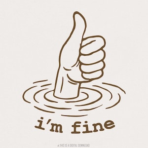 I'm Fine PNG, I'm Fine Png, Funny Png, I Am Fine Digital Download, Png ...
