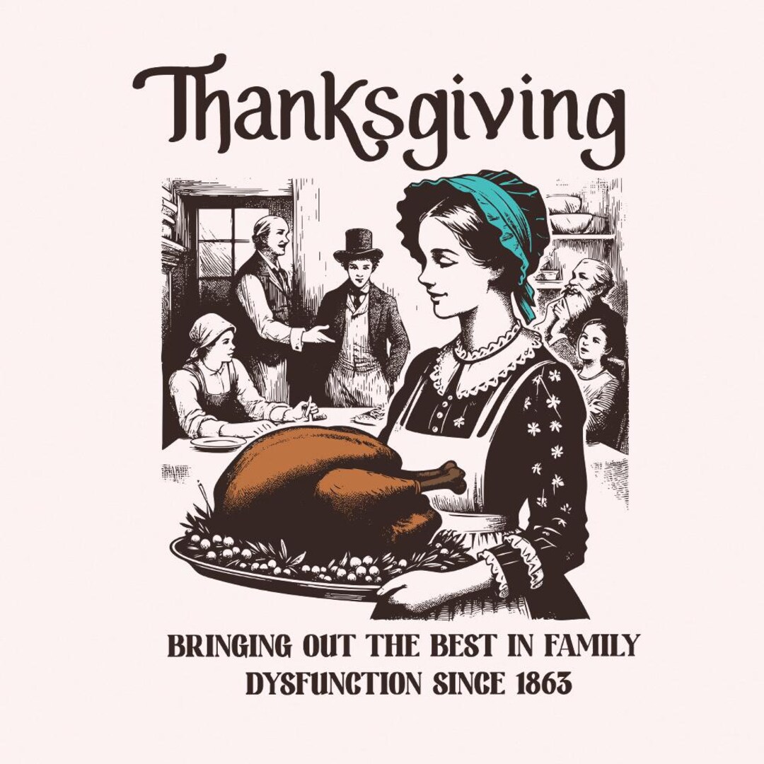 Funny Thanksgiving Family Dysfunctional Png, Vintage Thanksgiving PNG ...