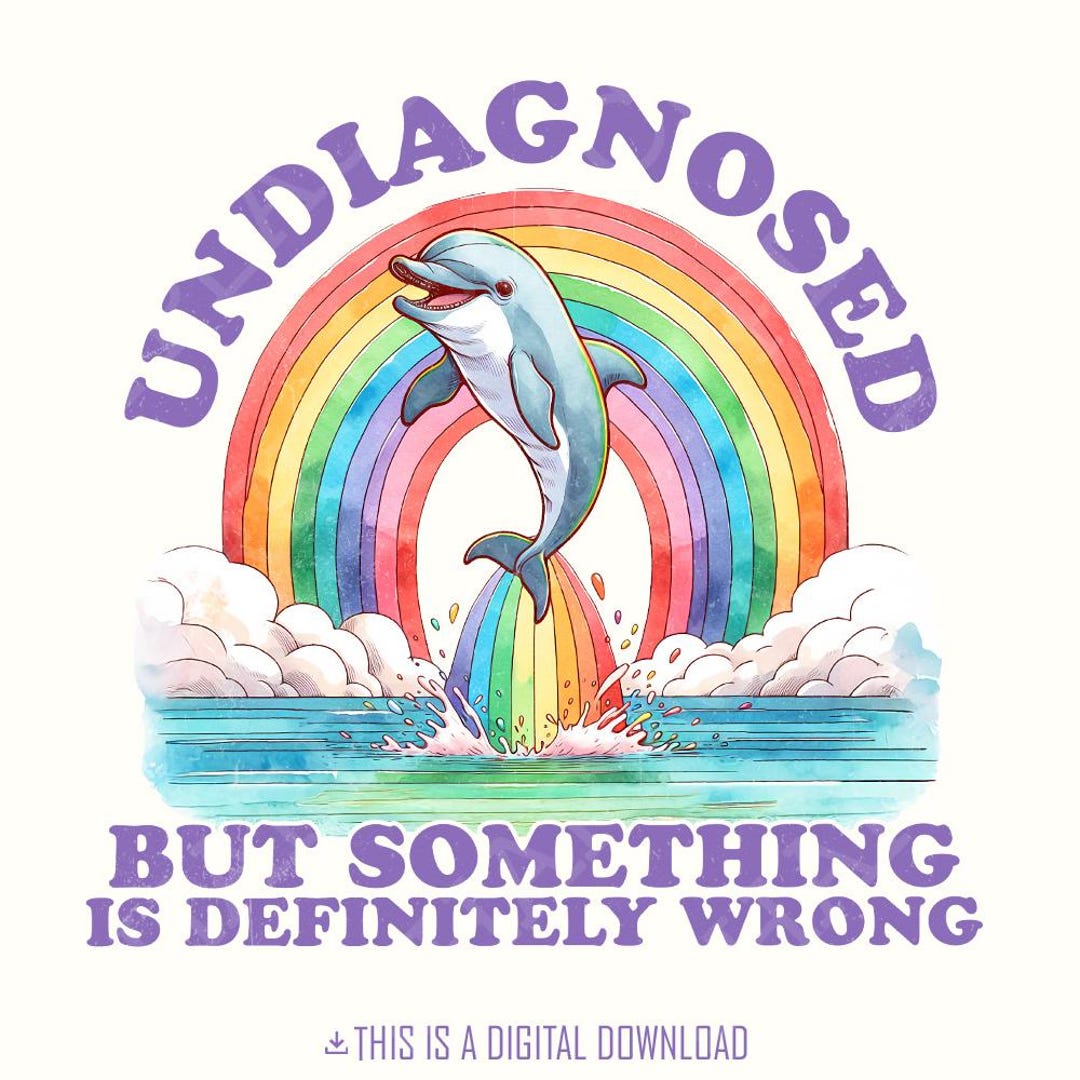 Undiagnosed but Something Ain't Right Png, Funny Png for Shirts, ADHD ...
