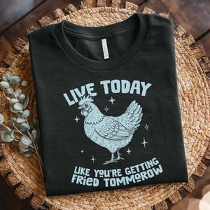 Live Today Chicken Quote PNG, T-shirt Design, Funny Saying, Countryside ...