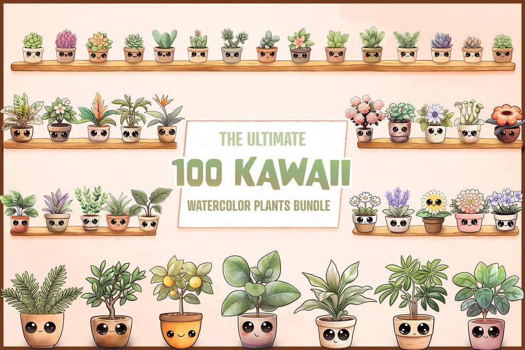 100 Kawaii Plant Clipart Mega Bundle Cute PNG Watercolor Potted ...