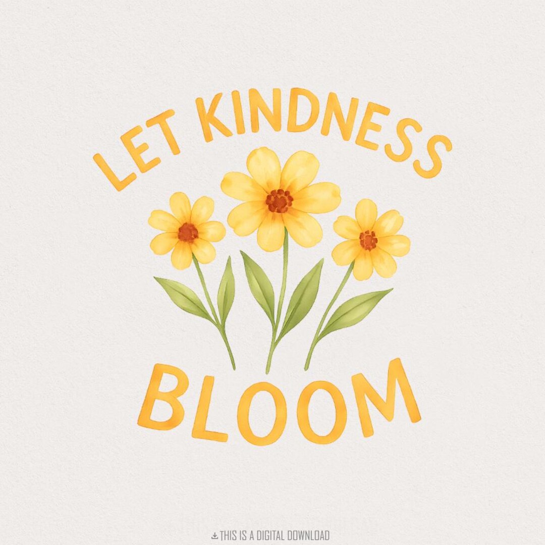 Let Kindness Bloom Flower PNG Retro Flower Boho Flower PNG Floral Boho ...
