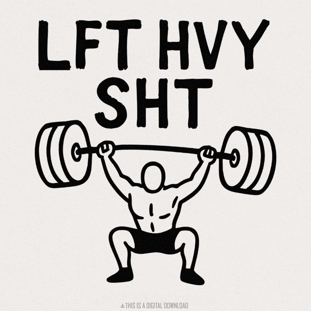 LFT HVY SHT Png, Weightlift Png, Gym Png, Workout Png, Lift Heavy Shit Png, Motivational Png ...