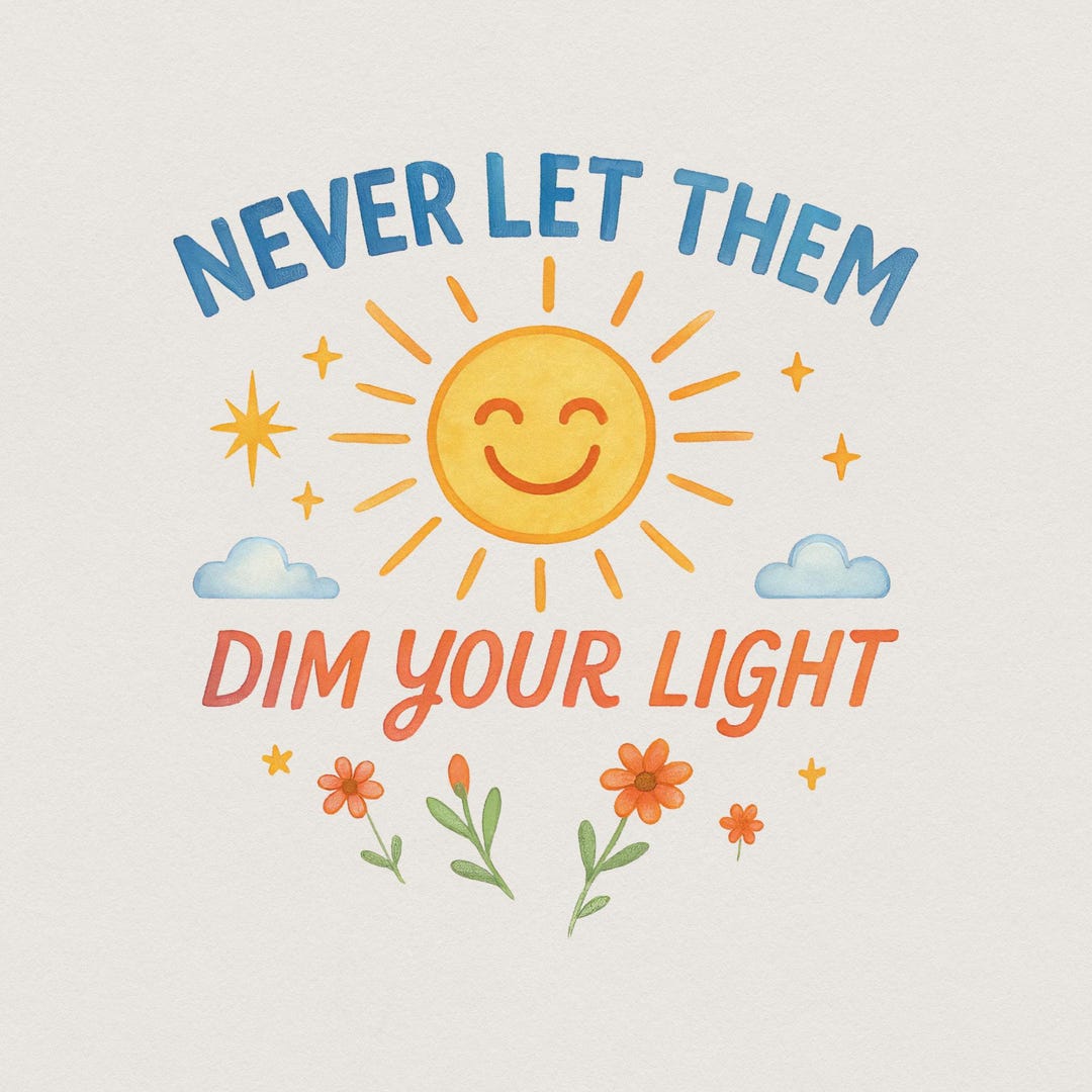 Never Let Them Dim Your Light Png and PNG, Cute Sticker Design, Trendy ...