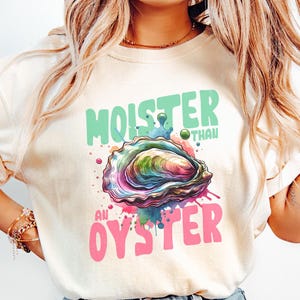 Moister Than an Oyster Funny Graphic PNG, Fun Adult Humour PNG, Seafood ...