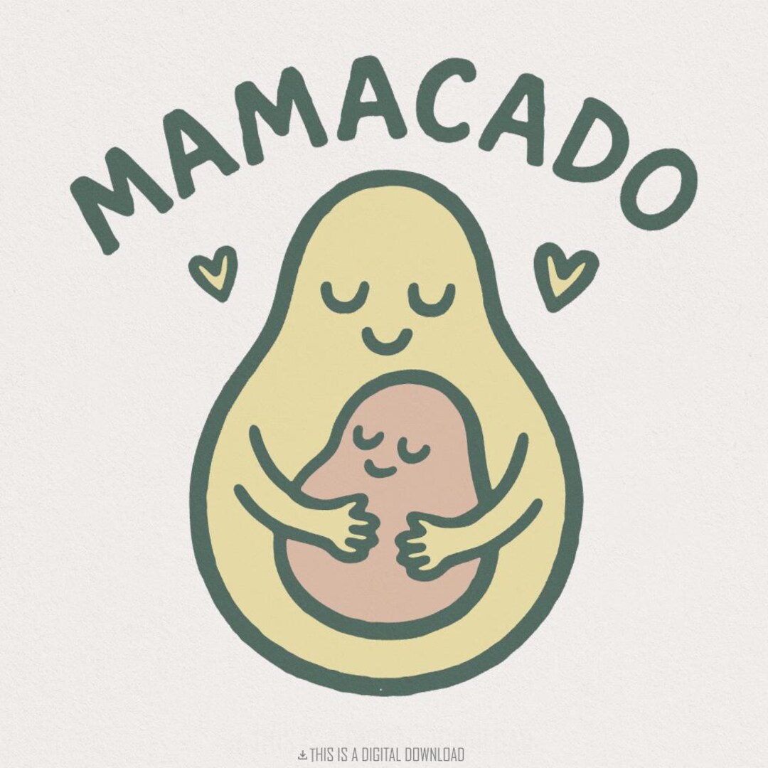 Mamacado PNG, Cute Avocado Mom and Baby Digital Download, Motherhood ...