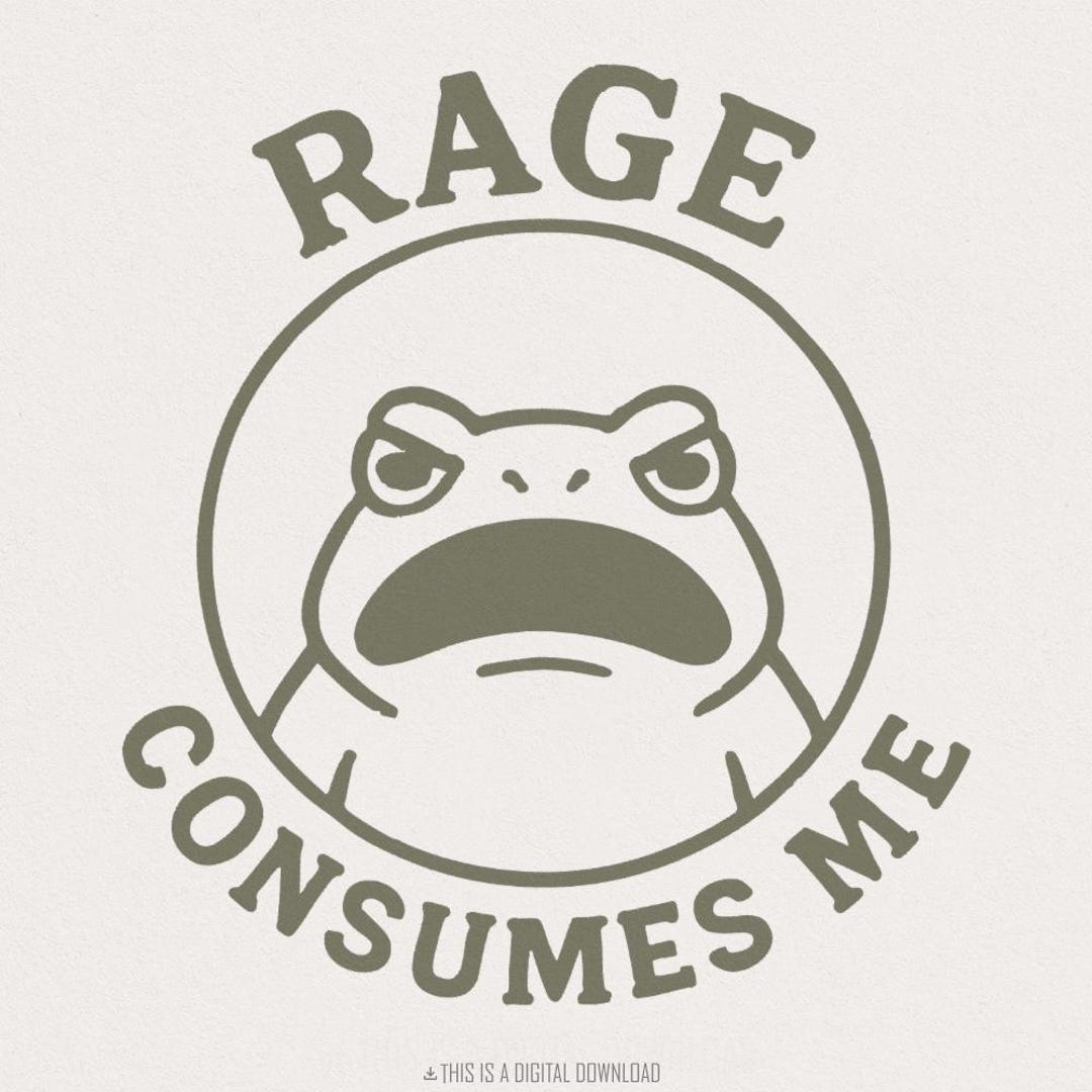 Rage Consumes Me PNG, Funny Frog Digital Download, Sarcastic Meme ...