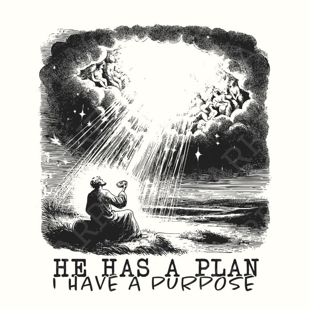 He Has a Plan I Have a Purpose Png, Christian Digital Download ...